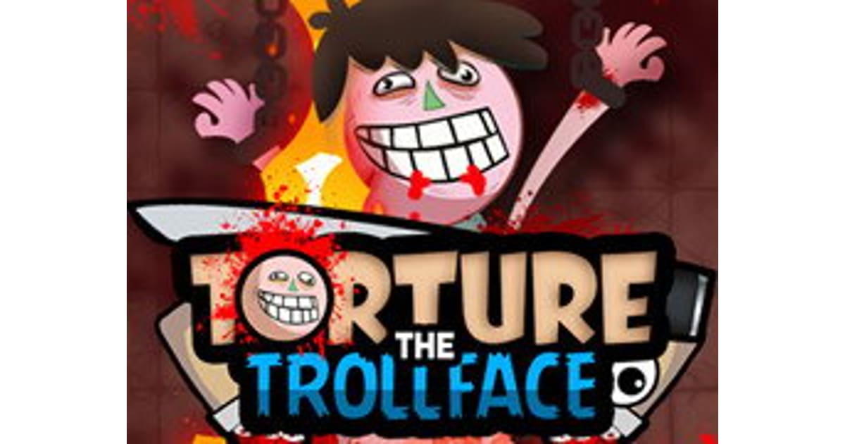 Torture The Trollface - Play The Game Online - BestGames.Com