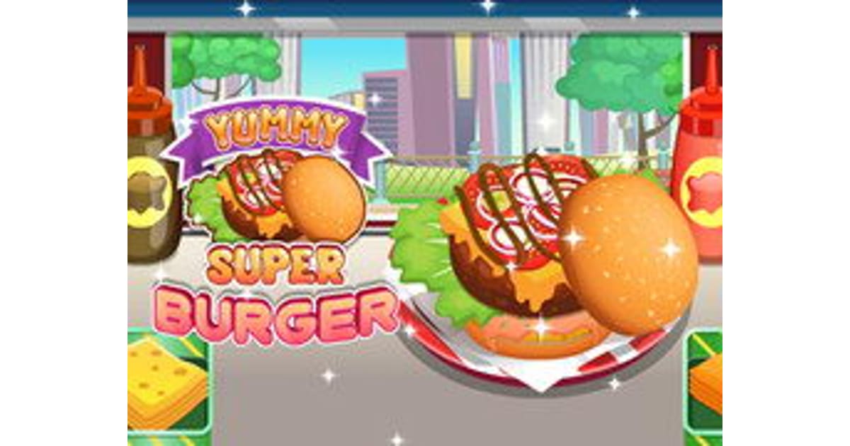 Yummy Super Burger - Play Yummy Super Burger Online - BestGames.Com